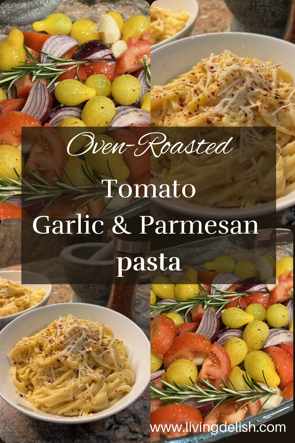 Easy to make Oven-Roasted Tomato, Garlic, and Parmesan pasta